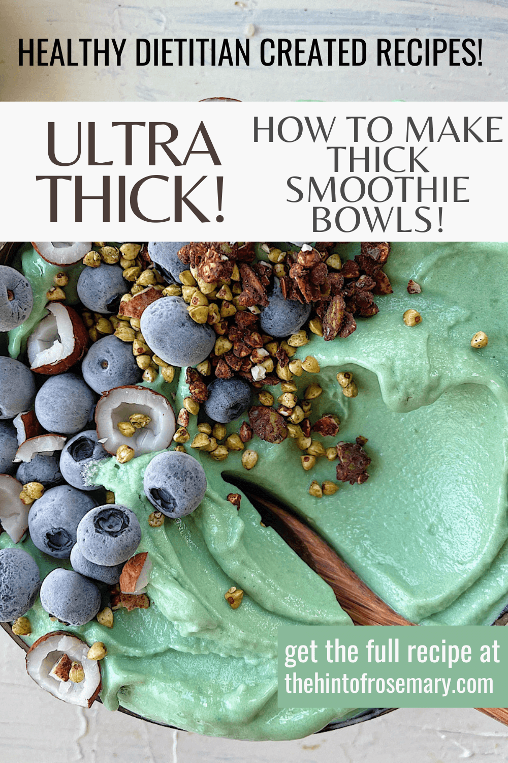 How to Make a Thick Smoothie Bowl - The Hint of Rosemary